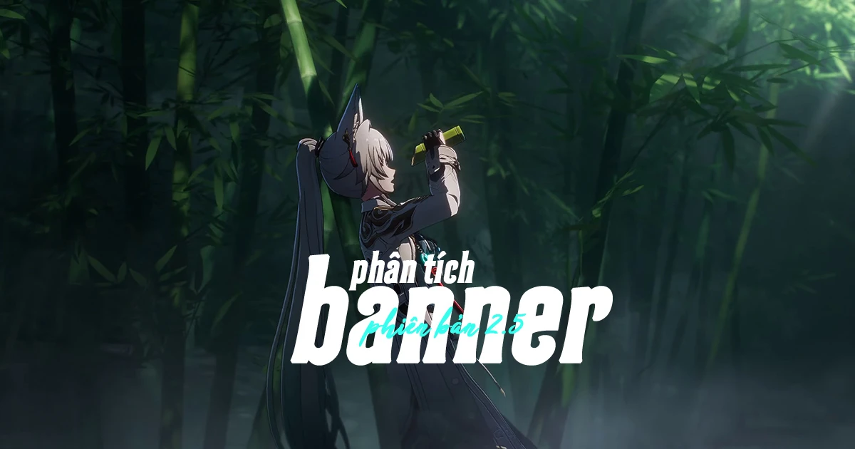 Phân tích banner Honkai: Star Rail phiên bản 2.5